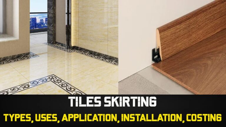 Tiles Skirting: Types, Uses, Application, Installation, Costing ...