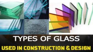 12 Types of Glass Used in Building Construction and Design ...